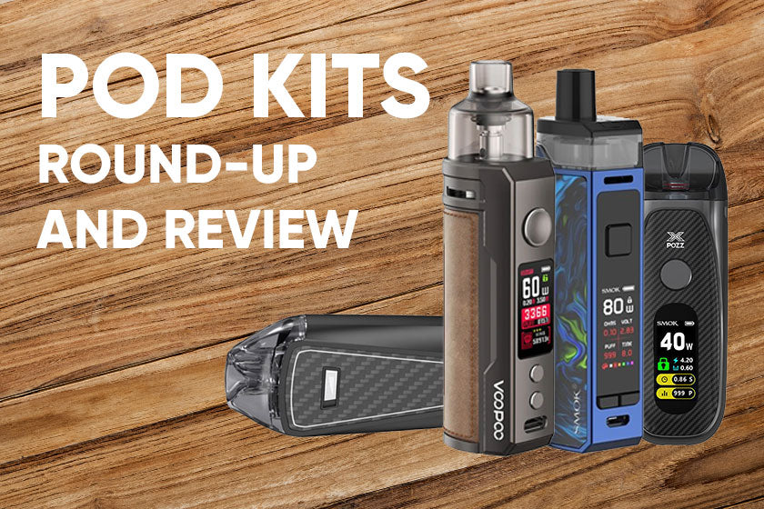 Pod Kits Round-up and Review | Royal Flush Vape UK
